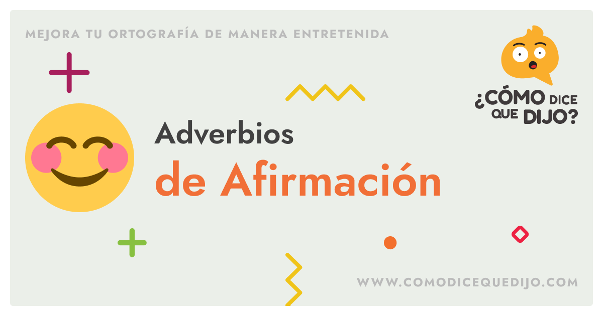 Adverbios De Afirmación - Ejemplos Guía Completa - Proyecto Adverbios De Afirmación - Ejemplos Guía Completa - Proyecto